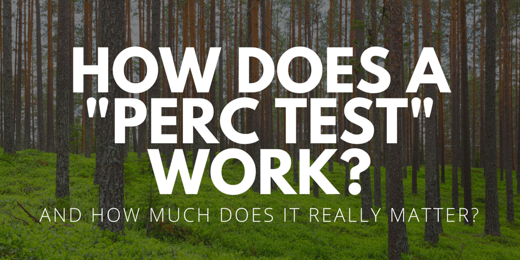 What is a "Perc Test" (and How Much Does it Really Matter?) | REtipster
