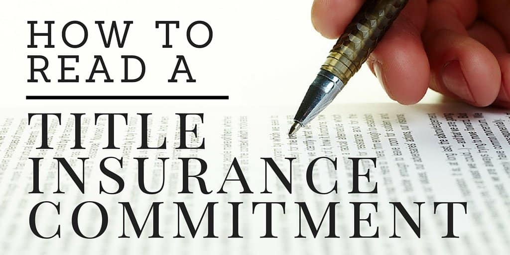 Understanding Title Insurance: How to Read a Preliminary Title Commitment